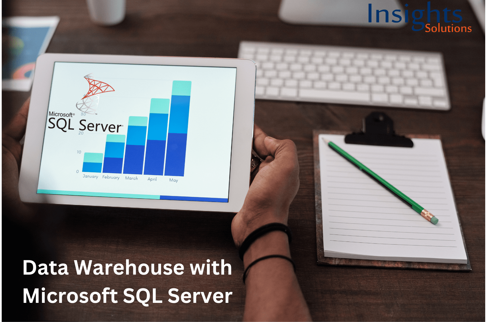 Data Warehouse with Microsoft SQL Server | insights-solutions